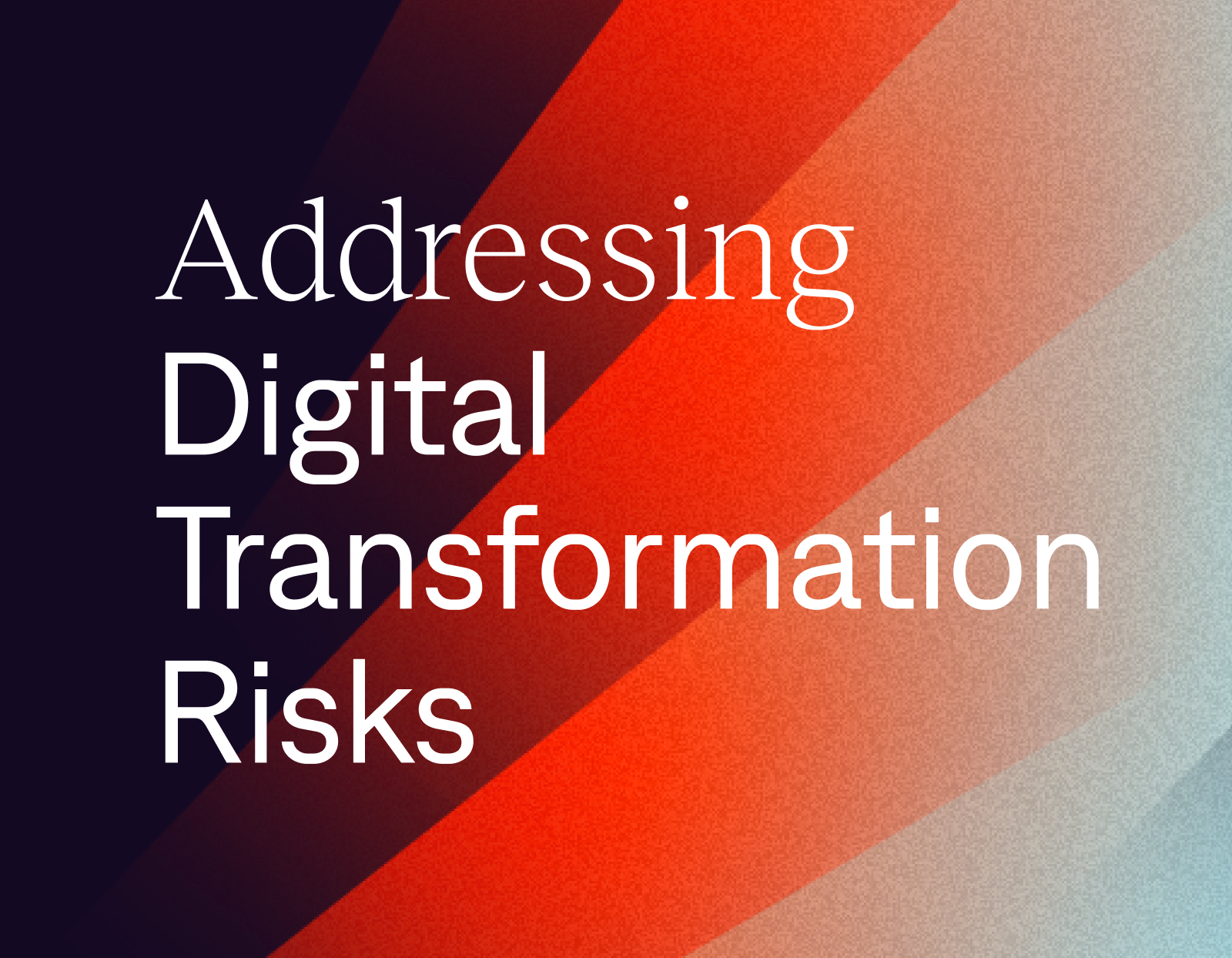 How Next-Generation Platforms Help Mitigate Digital Transformation Risk