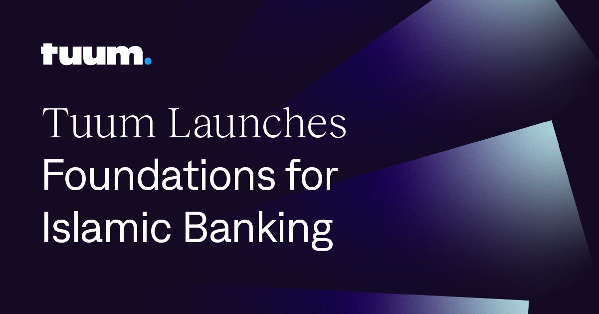 Tuum Launches Foundations for Islamic Banking and Finance Solutions - A ...