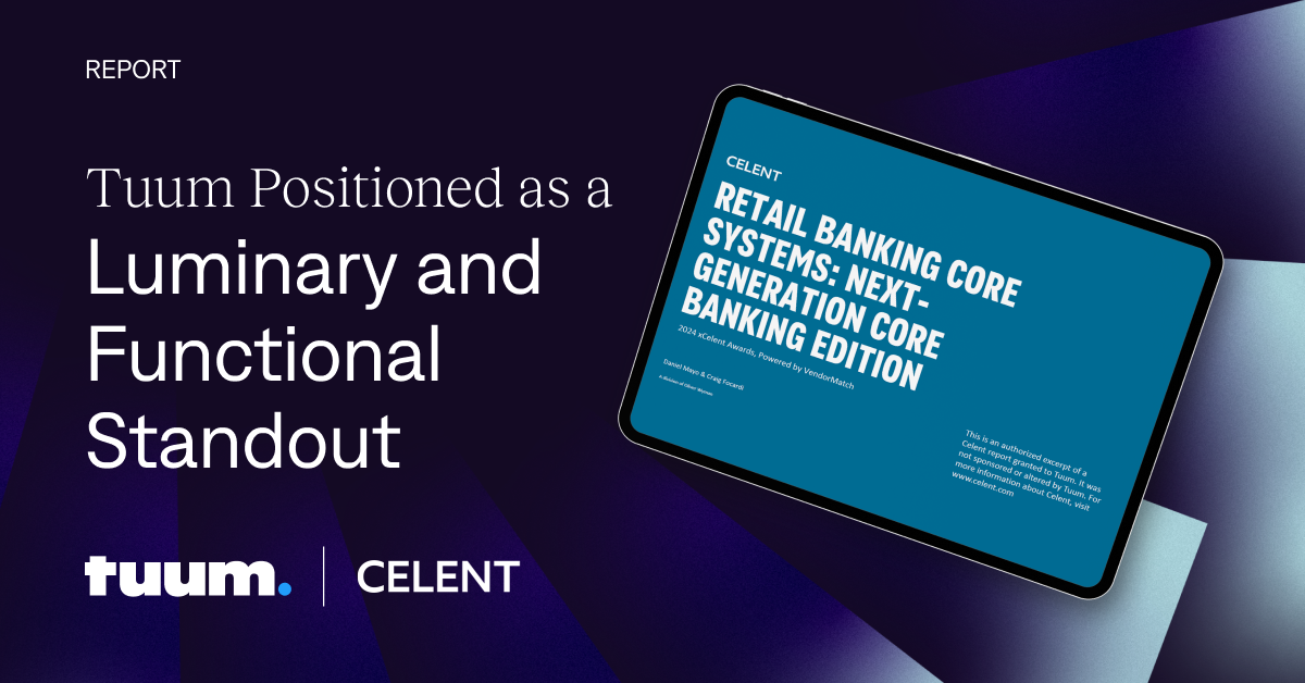 Tuum Recognized as a Standout in Celent’s Retail Banking Core Systems ...